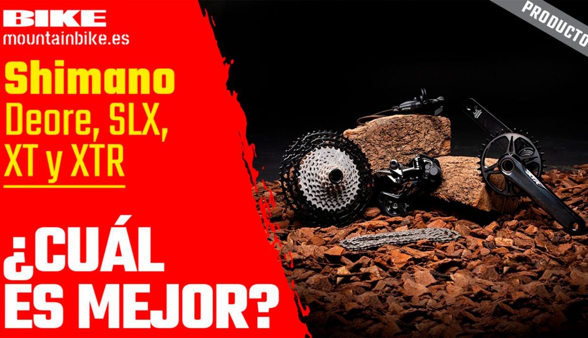Transmisiones Shimano: Deore, SLX, Deore XT y XTR ¿Cuál e...